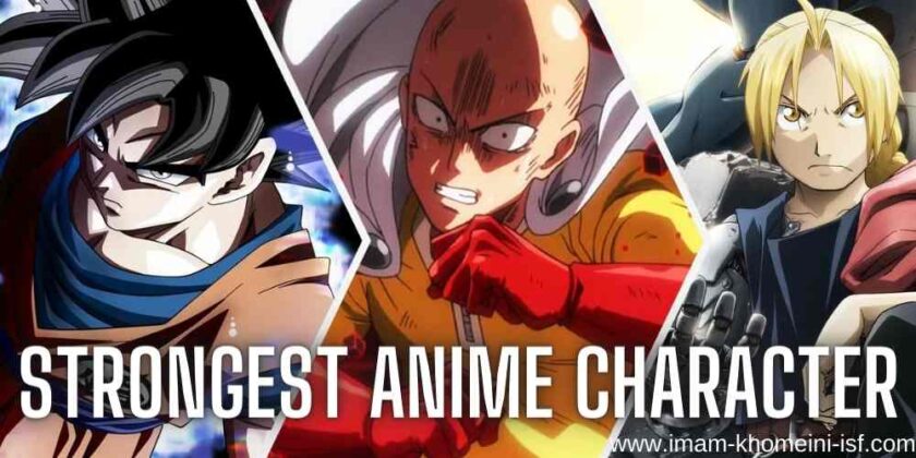 Top 5 strongest Anime characters – Imam Khomeini isf