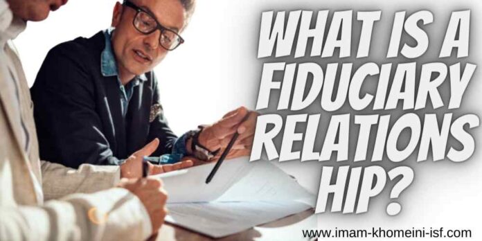 What is a Fiduciary Relationship? Explained with different examples ...
