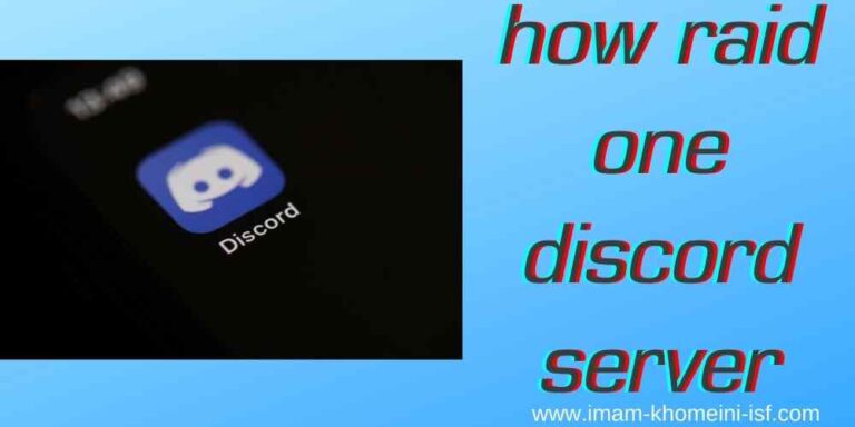 How to raid a Discord Server? Step-by-Step Guide! – Imam Khomeini isf